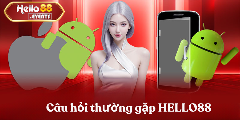 Giải đáp chi tiết các câu hỏi thường gặp về HELLO88